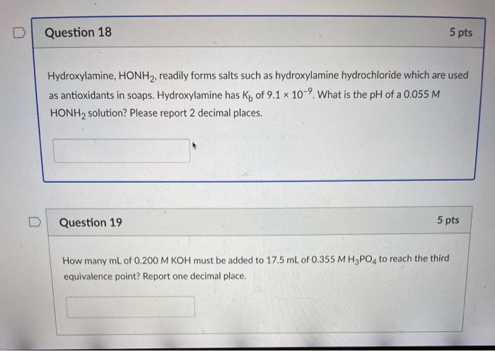 Solved D Question 18 5 pts Hydroxylamine, HONH2, readily | Chegg.com
