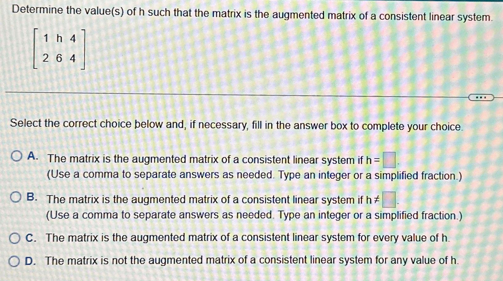 Solved Determine the value(s) ﻿of h ﻿such that the matrix is | Chegg.com