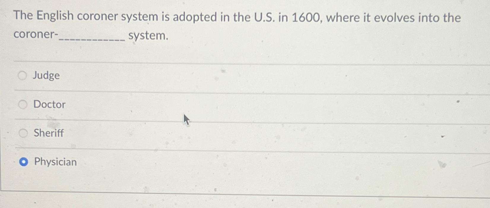Solved The English coroner system is adopted in the U.S. ﻿in | Chegg.com