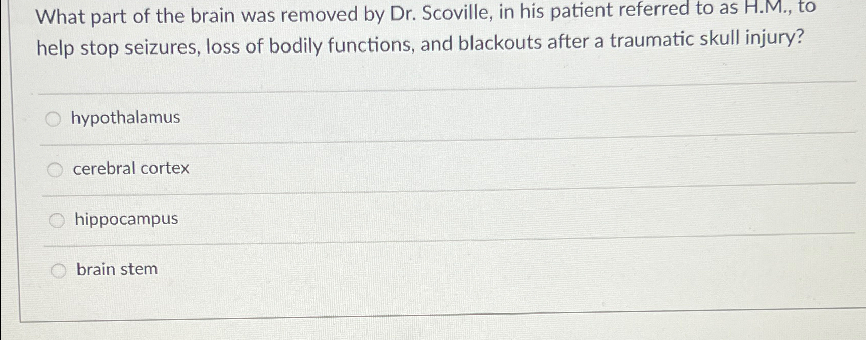 Solved What part of the brain was removed by Dr. ﻿Scoville, | Chegg.com
