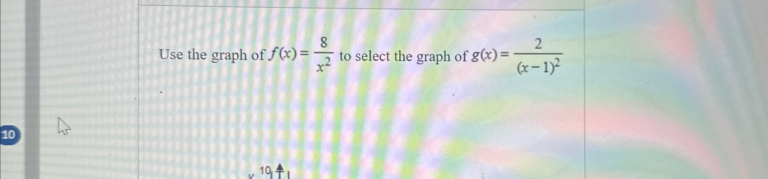 Solved Use the graph of f(x)=8x2 ﻿to select the graph of | Chegg.com