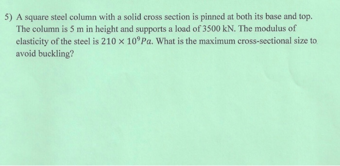 Solved 5) A square steel column with a solid cross section | Chegg.com