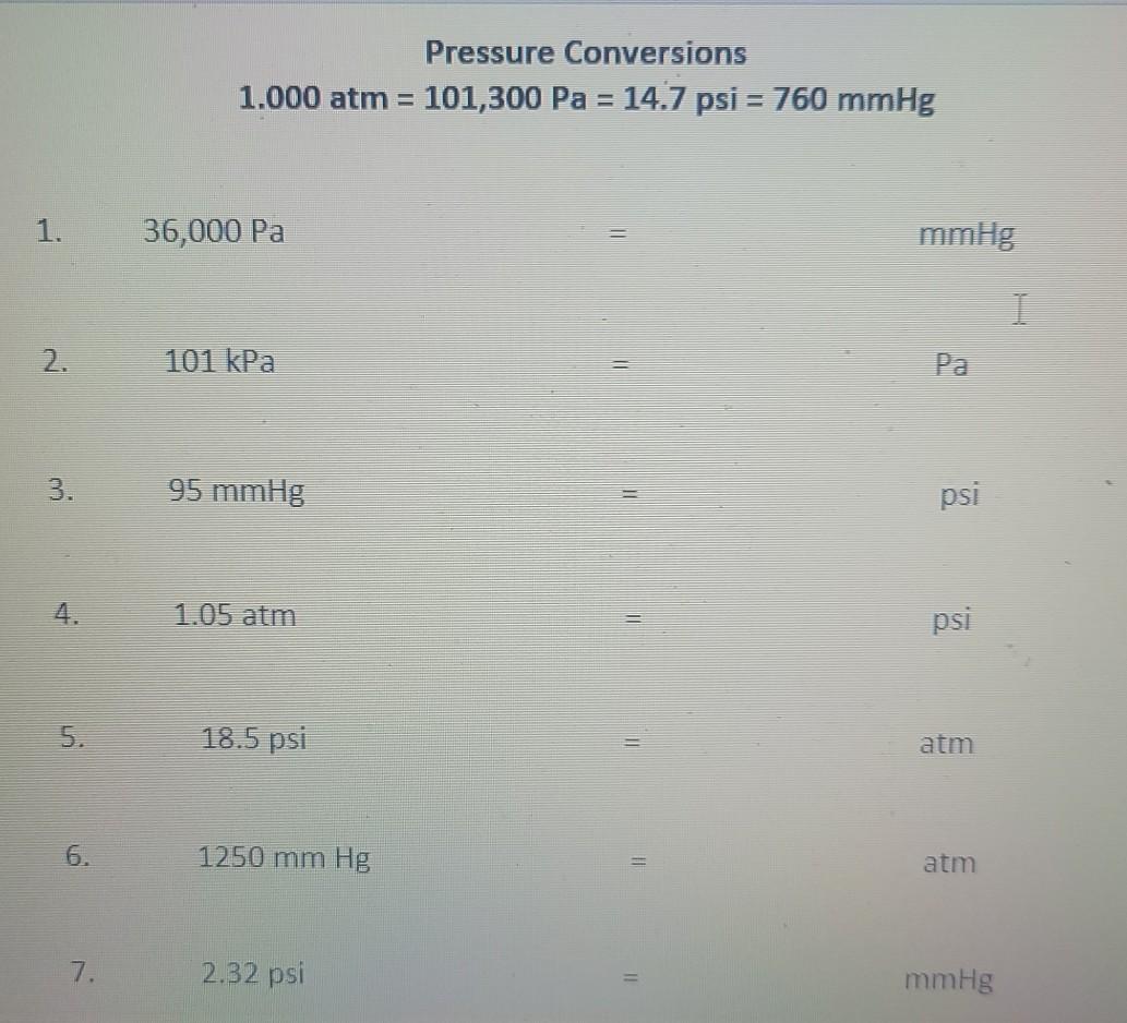 Solved Pressure Conversions 1.000 atm = 101,300 Pa = 14.7 | Chegg.com