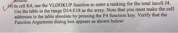 Solved (14) In cell K4, use the VLOOKUP function to enter a | Chegg.com