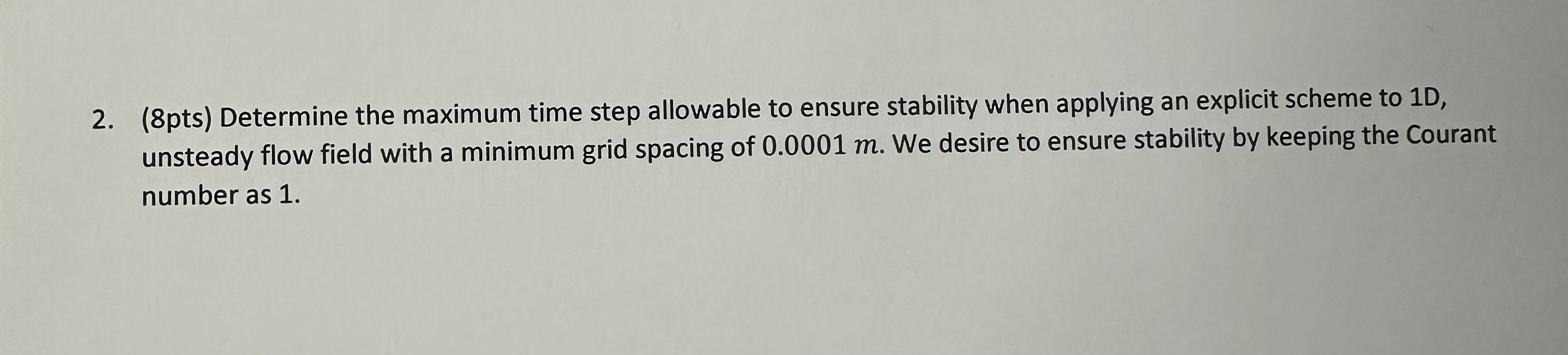 Solved (8pts) ﻿Determine the maximum time step allowable to | Chegg.com