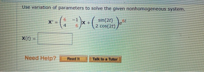 Solved Use variation of parameters to solve the given | Chegg.com