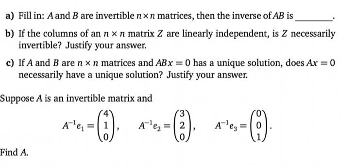 Solved a) Fill in: A and B are invertible n×n matrices, then | Chegg.com