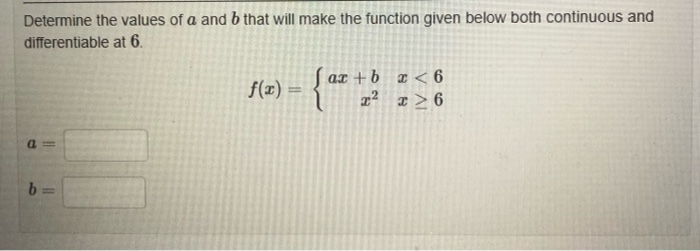 Solved Determine the values of a and b that will make the | Chegg.com