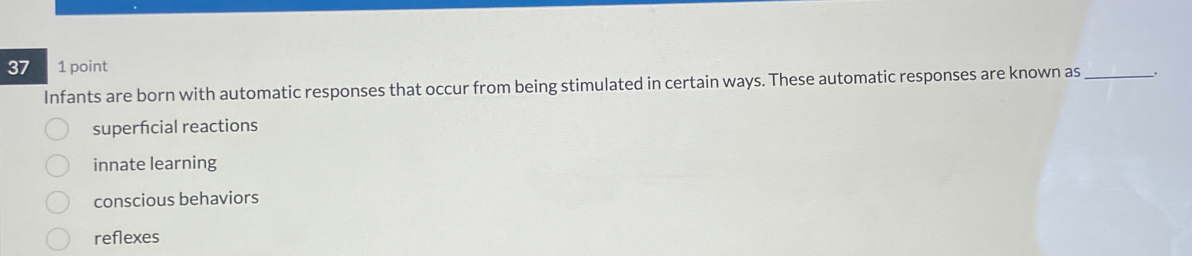 Solved 371 ﻿pointInfants are born with automatic responses | Chegg.com