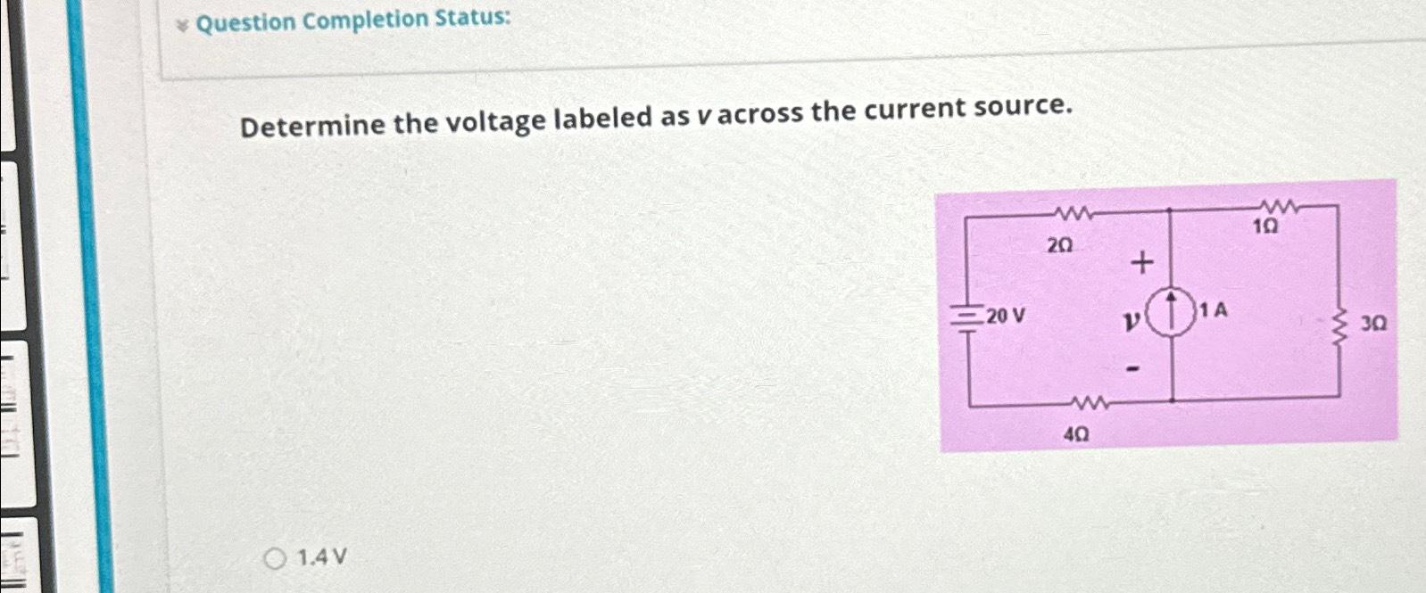 Solved Question Completion Status:Determine the voltage | Chegg.com