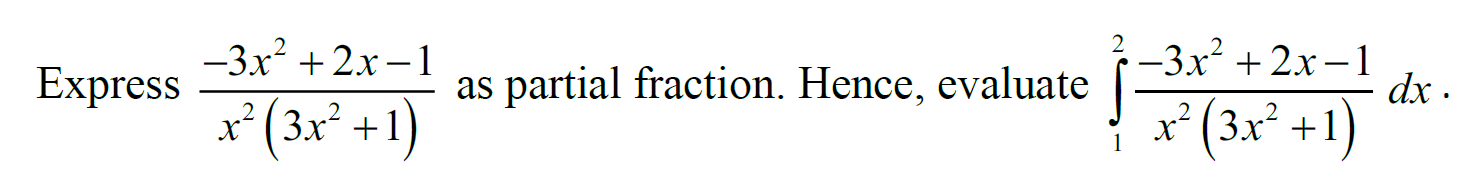 Solved Express -3x2+2x-1x2(3x2+1) ﻿as partial fraction. | Chegg.com