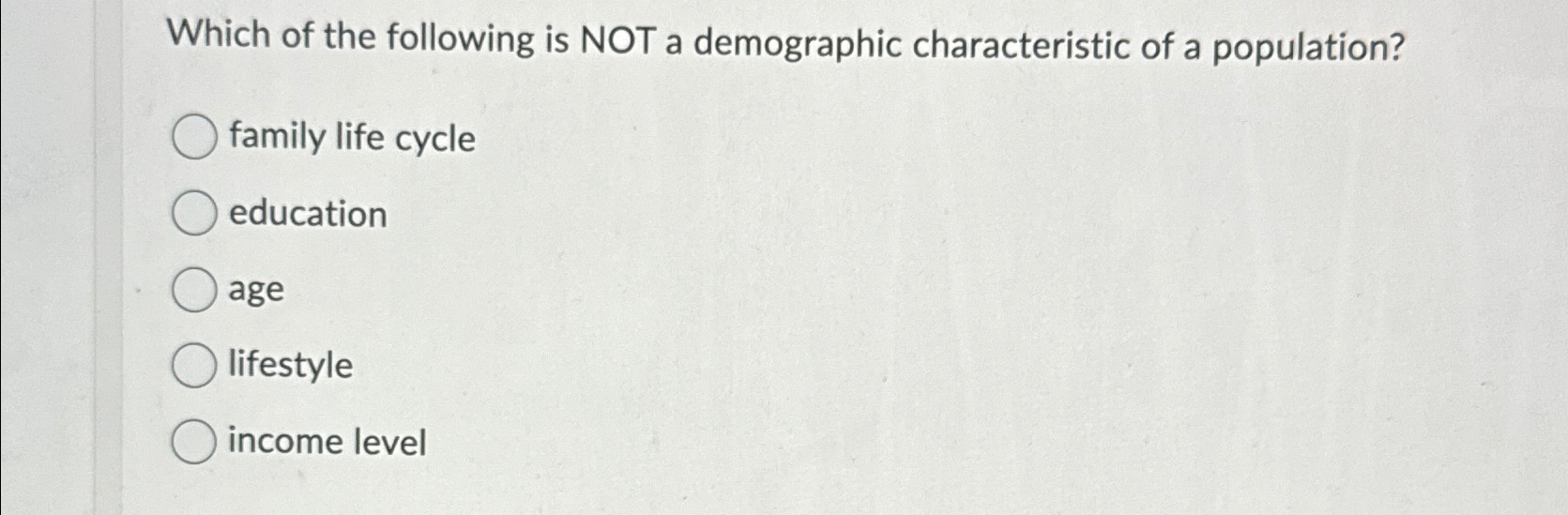 Solved Which of the following is NOT a demographic | Chegg.com