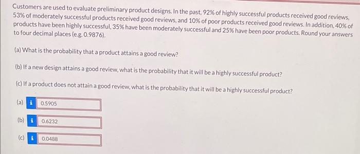 Solved Customers are used to evaluate preliminary product | Chegg.com