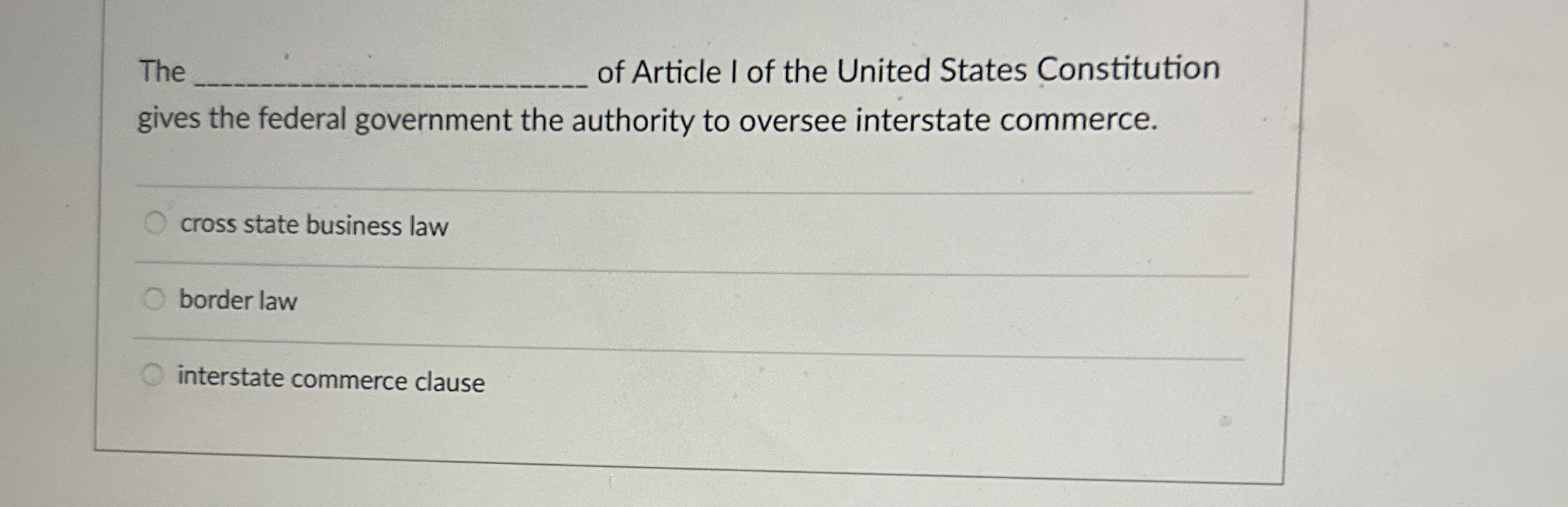 Solved The ﻿of Article I of the United States Constitution | Chegg.com