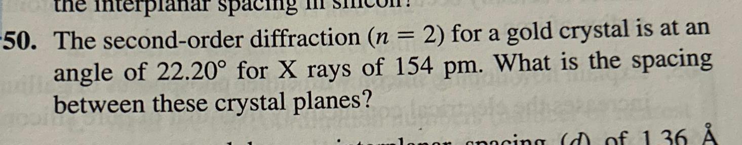 Solved The second-order diffraction (n)=(2) for a gold | Chegg.com