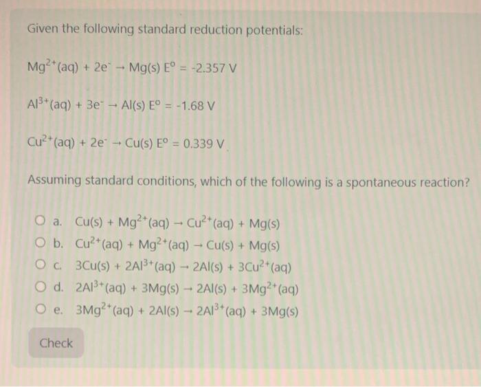 Solved Given the following standard reduction potentials: | Chegg.com