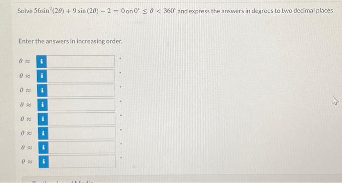 Solved Solve 56sin2(2θ)+9sin(2θ)−2=0 on 0∘≤θ