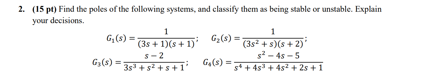 Solved (15 ﻿pt) ﻿Find the poles of the following systems, | Chegg.com