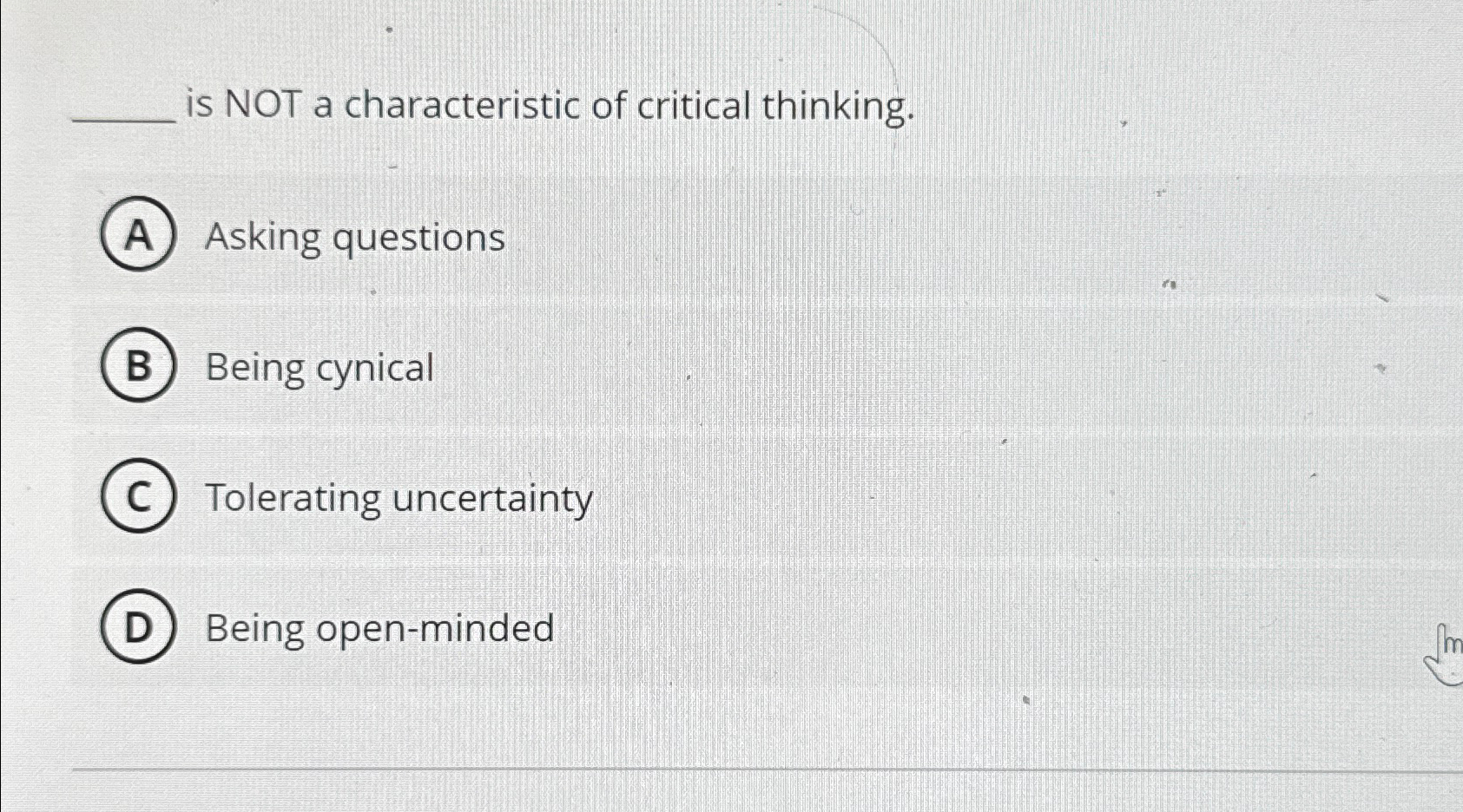 Solved is NOT a characteristic of critical thinking.Asking | Chegg.com