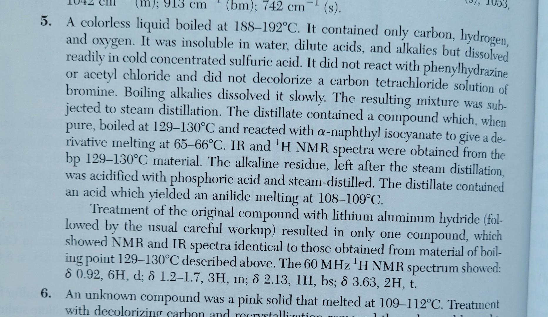Solved 5. A colorless liquid boiled at 188−192∘C. It | Chegg.com