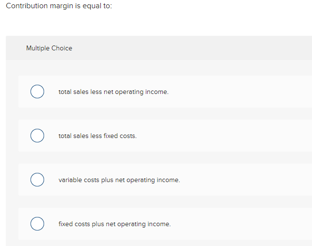Solved Contribution margin is equal to:Multiple Choicetotal | Chegg.com