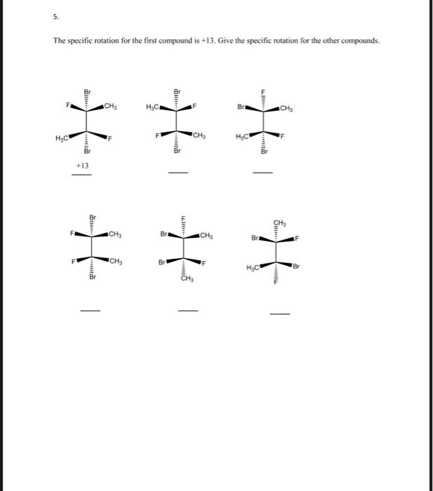Solved 5. The specific rotation for the first compound is | Chegg.com