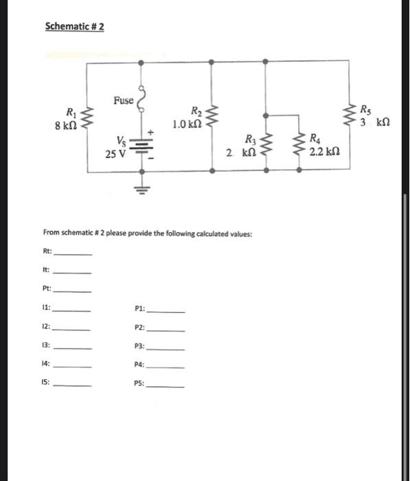 Solved Schematic \# 2 From schematic \# 2 please provide the | Chegg.com