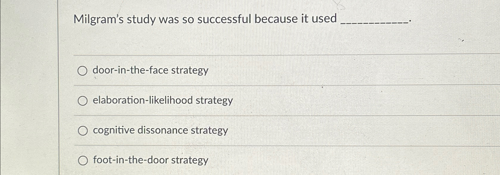 Solved Milgram's study was so successful because it | Chegg.com