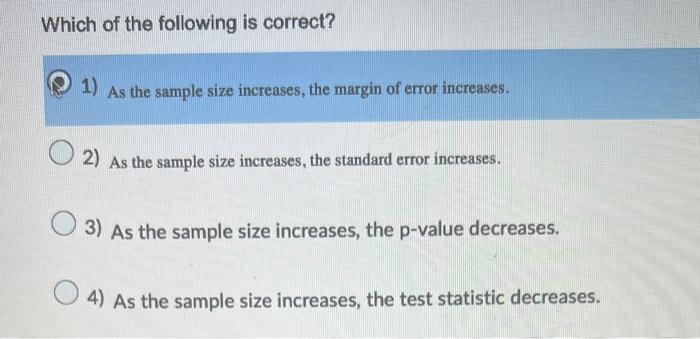 Solved Which of the following is correct? 1) As the sample | Chegg.com