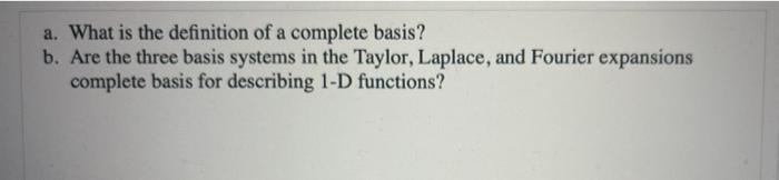 Solved a. What is the definition of a complete basis? b. Are | Chegg.com