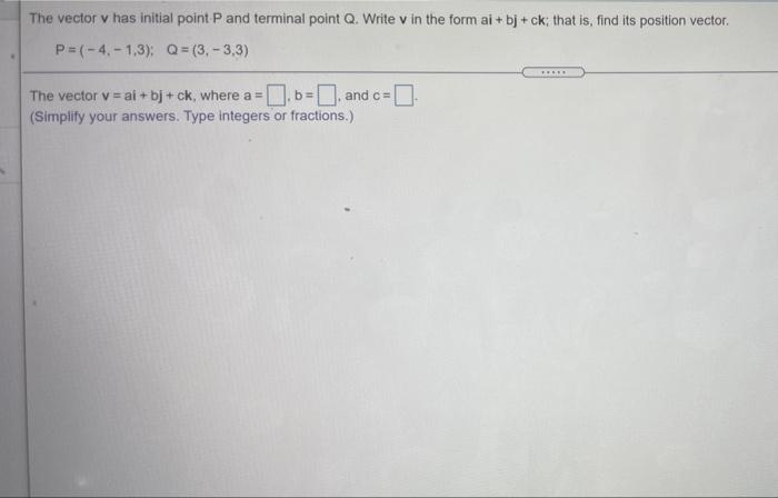 Solved The vector v has initial point P and terminal point | Chegg.com