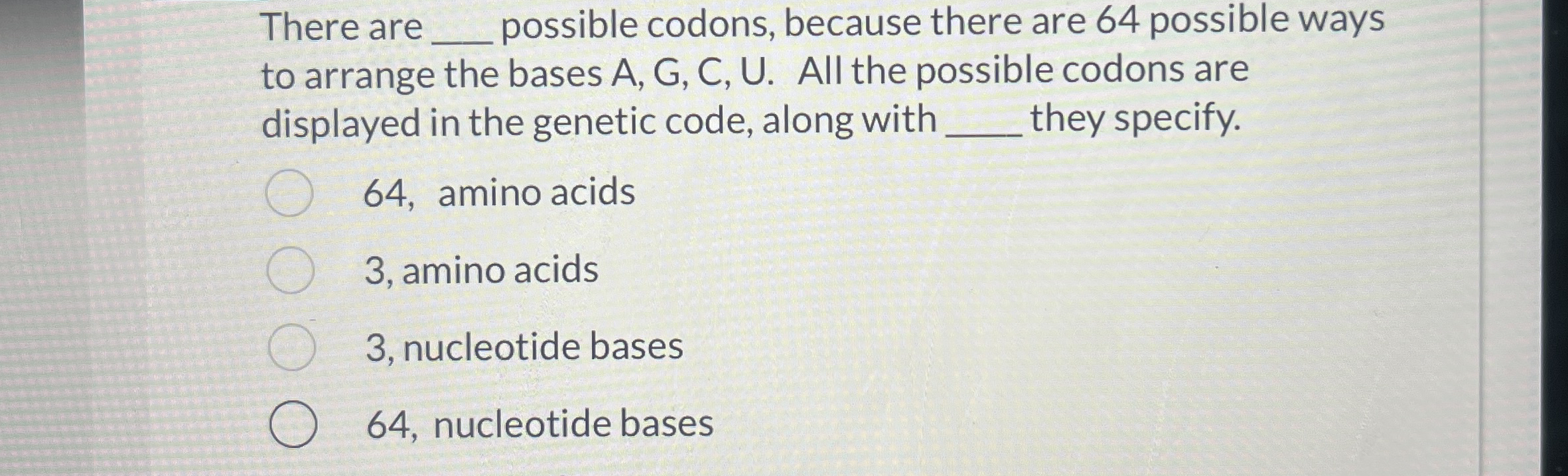 Solved There are possible codons, because there are 64 | Chegg.com