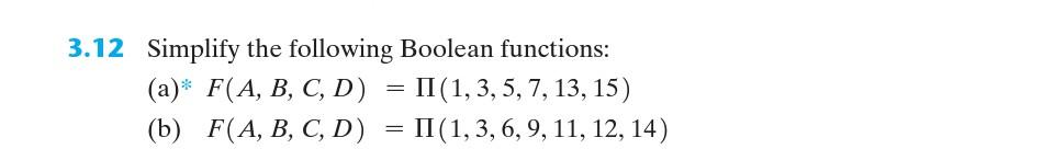 Solved 3.9 Find all the prime implicants for the following | Chegg.com