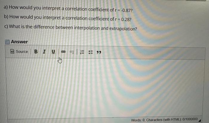Solved a) How would you interpret a correlation coefficient | Chegg.com