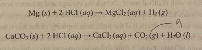 Solved Given CaCo3 (s) +2HCL (aq) --> CaCl2 (aq) + CO2 (g) + | Chegg.com
