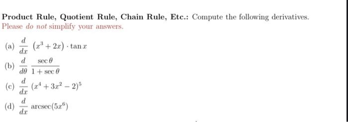 Solved Product Rule, Quotient Rule, Chain Rule, Etc.: | Chegg.com