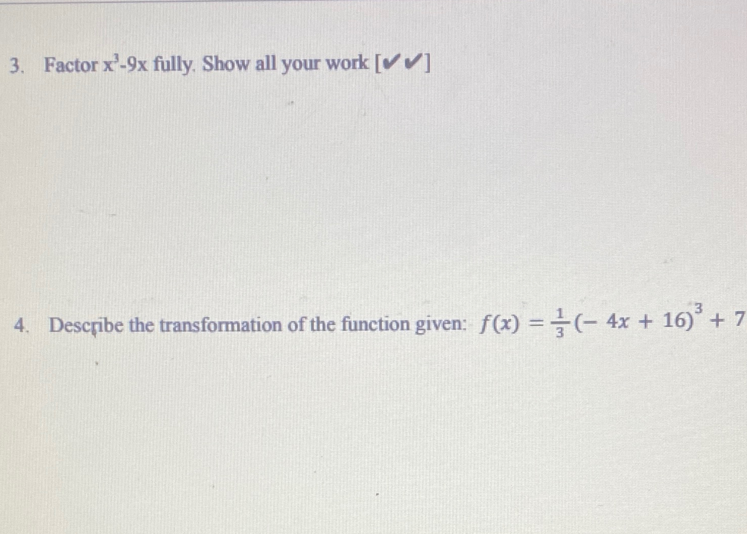 Factor x3-9x ﻿fully. Show all your work ∼∼Describe | Chegg.com