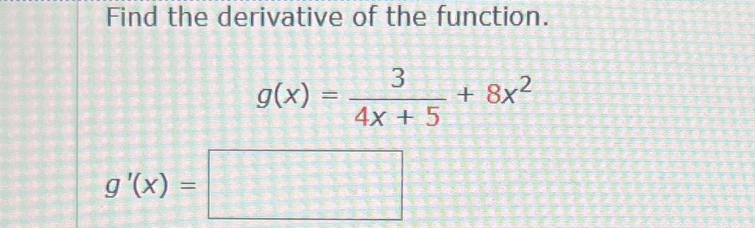 Solved Find the derivative of the | Chegg.com