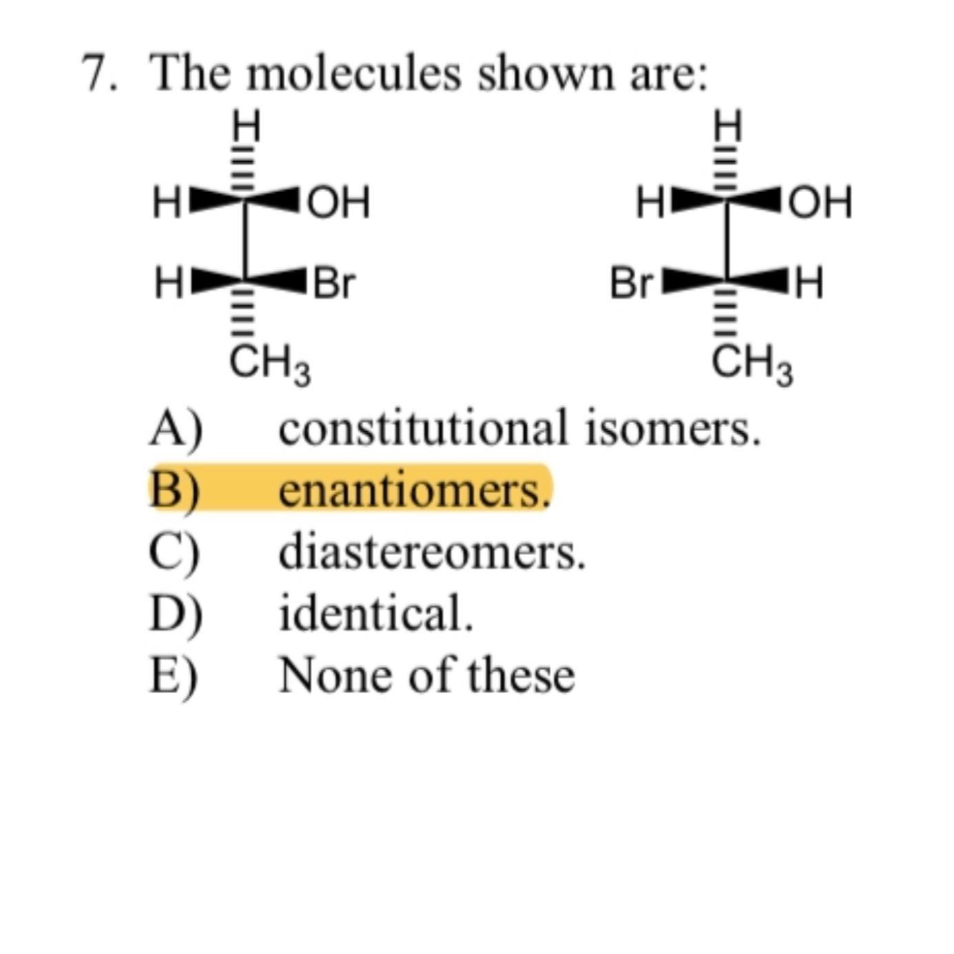 Solved The molecules shown are:A) ﻿constitutional isomers.B) | Chegg.com