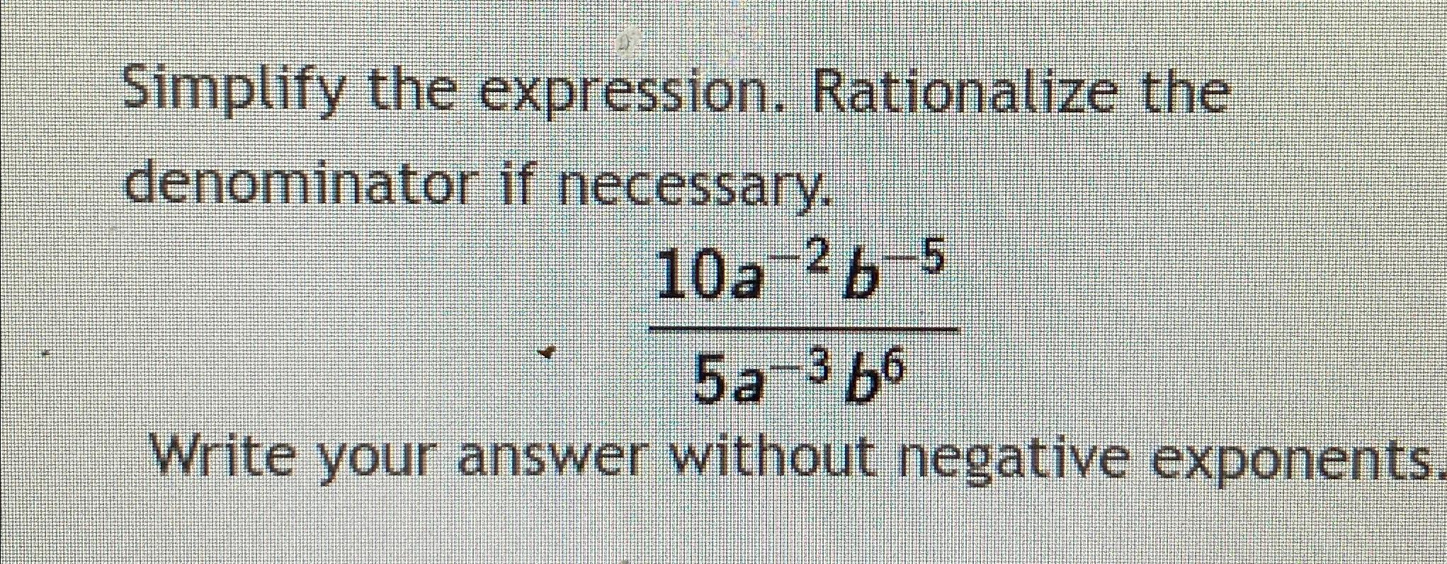 Solved Simplify the expression. Rationalize the denominator | Chegg.com
