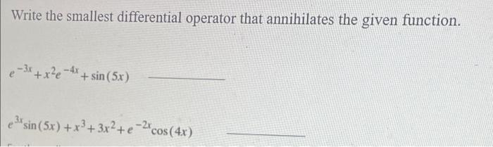 Solved Write the smallest differential operator that | Chegg.com