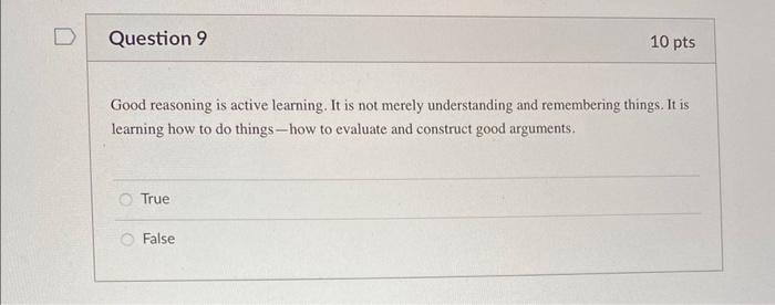 Good reasoning is active learning. It is not merely | Chegg.com