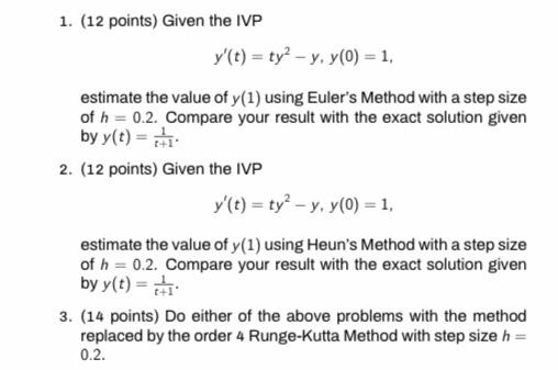 Solved 1. (12 points) Given the IVP y′(t)=ty2−y,y(0)=1, | Chegg.com