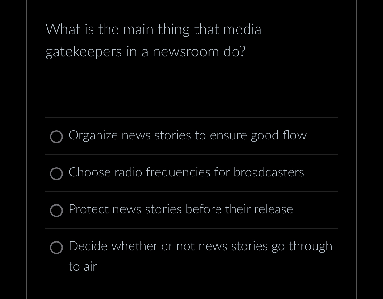 Solved What is the main thing that media gatekeepers in a | Chegg.com