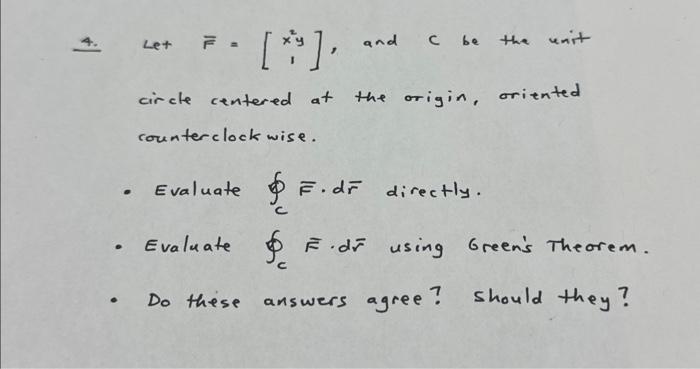 Solved 4. Let Fˉ=[x2y1], and c be the unit circle centered | Chegg.com