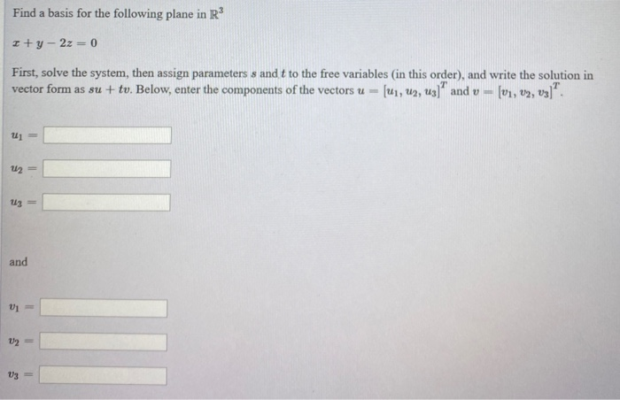 Solved Find a basis for the following plane in R3 1 + y - 2z | Chegg.com