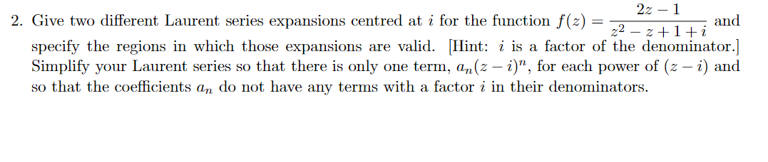 Solved Give two different Laurent series expansions centred | Chegg.com
