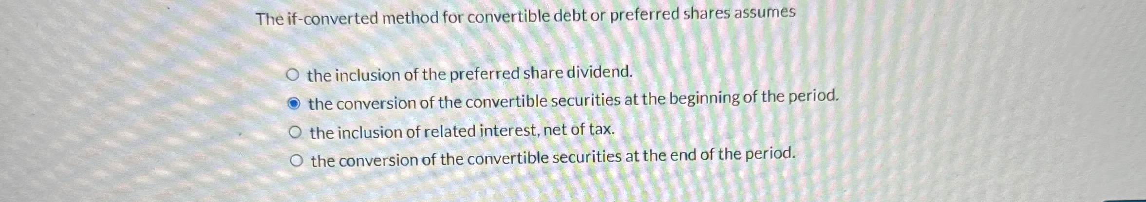 Solved The if-converted method for convertible debt or | Chegg.com