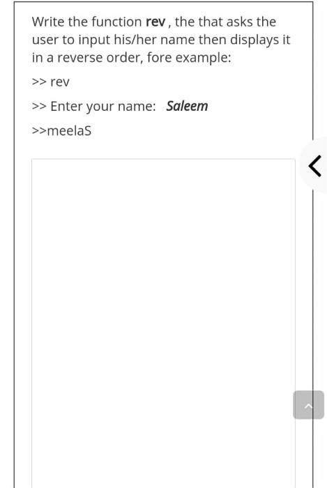 Solved Write the function rev, the that asks the user to | Chegg.com