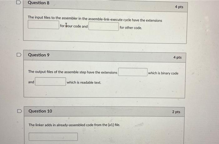 Solved D Question 8 4 Pts The Input Files To The Assembler